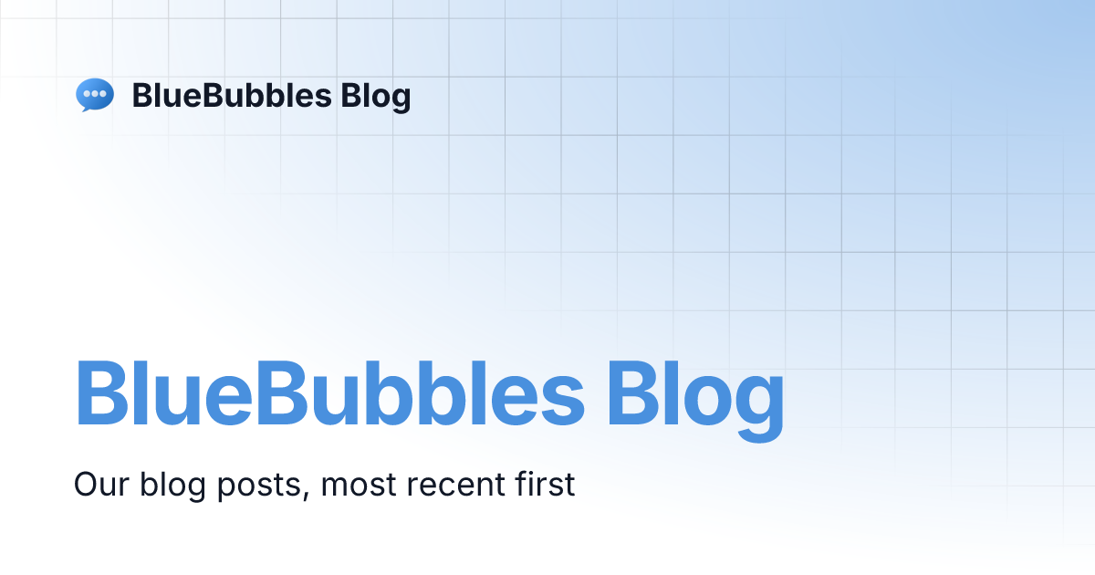 BlueBubbles Blog | BlueBubbles Blog