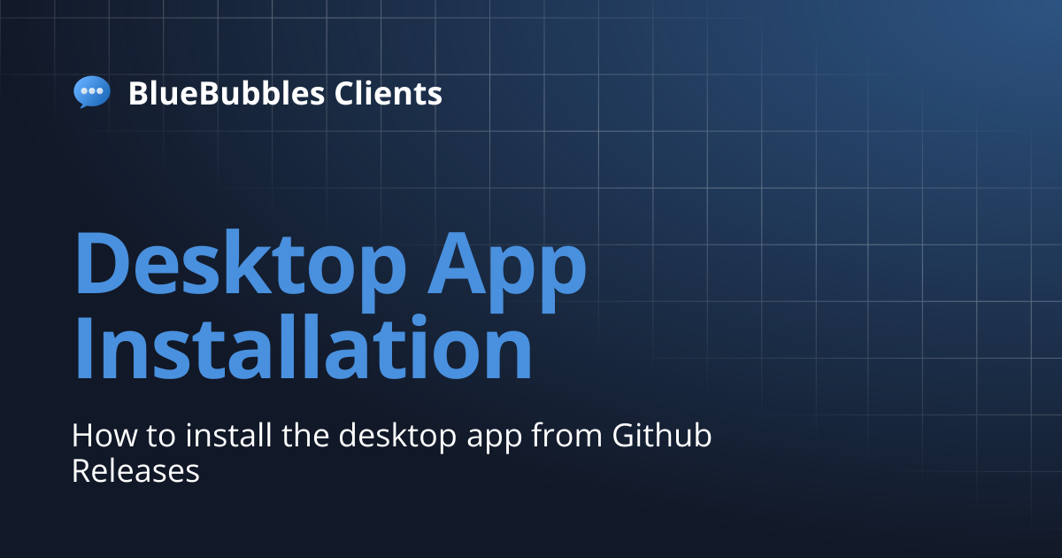 Desktop App Installation | BlueBubbles Clients