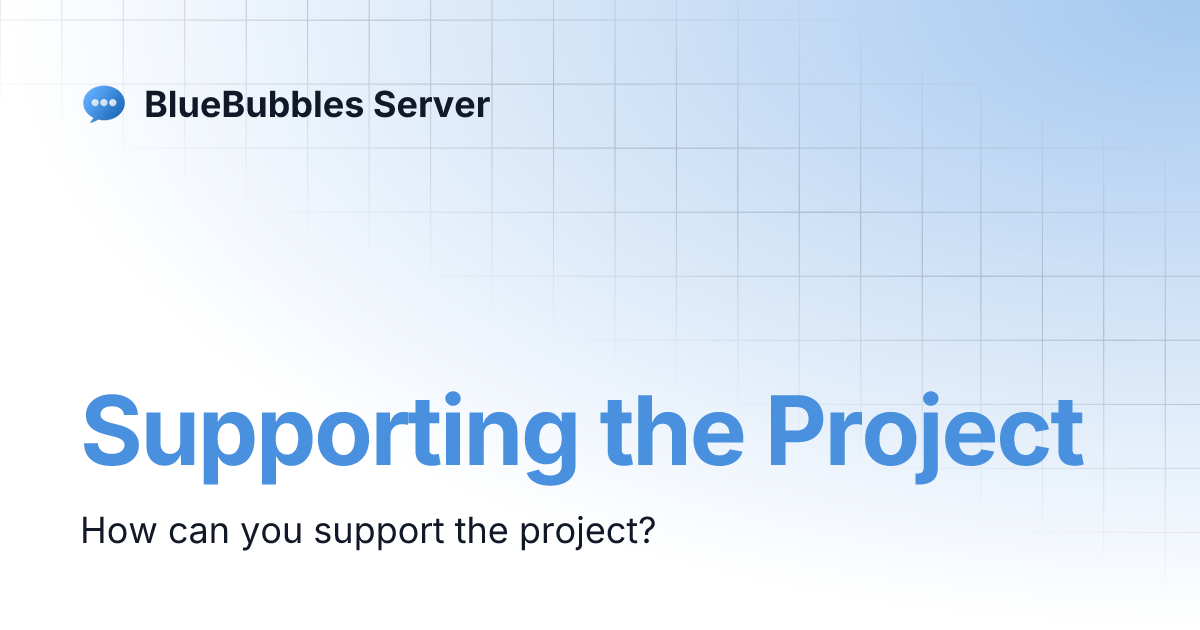 Supporting the Project | BlueBubbles Server