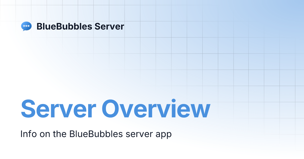 Server Overview | BlueBubbles Server