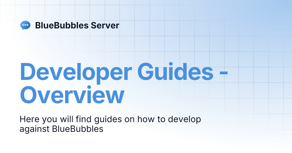 Developer Guides - Overview | BlueBubbles Server